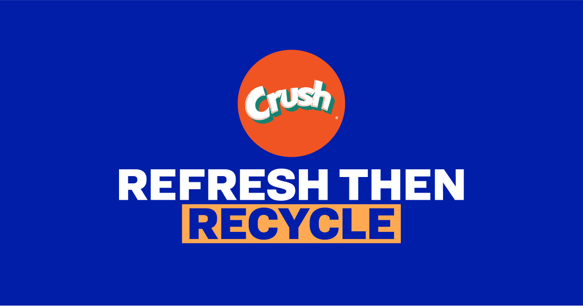 Refresh Then Recycle – Crush
